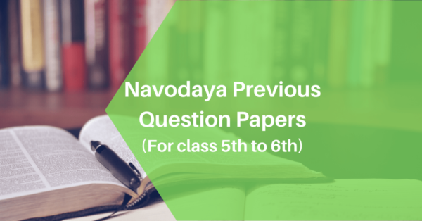 Navodaya Previous Question Papers Pdf Class 5th & 6th 2025