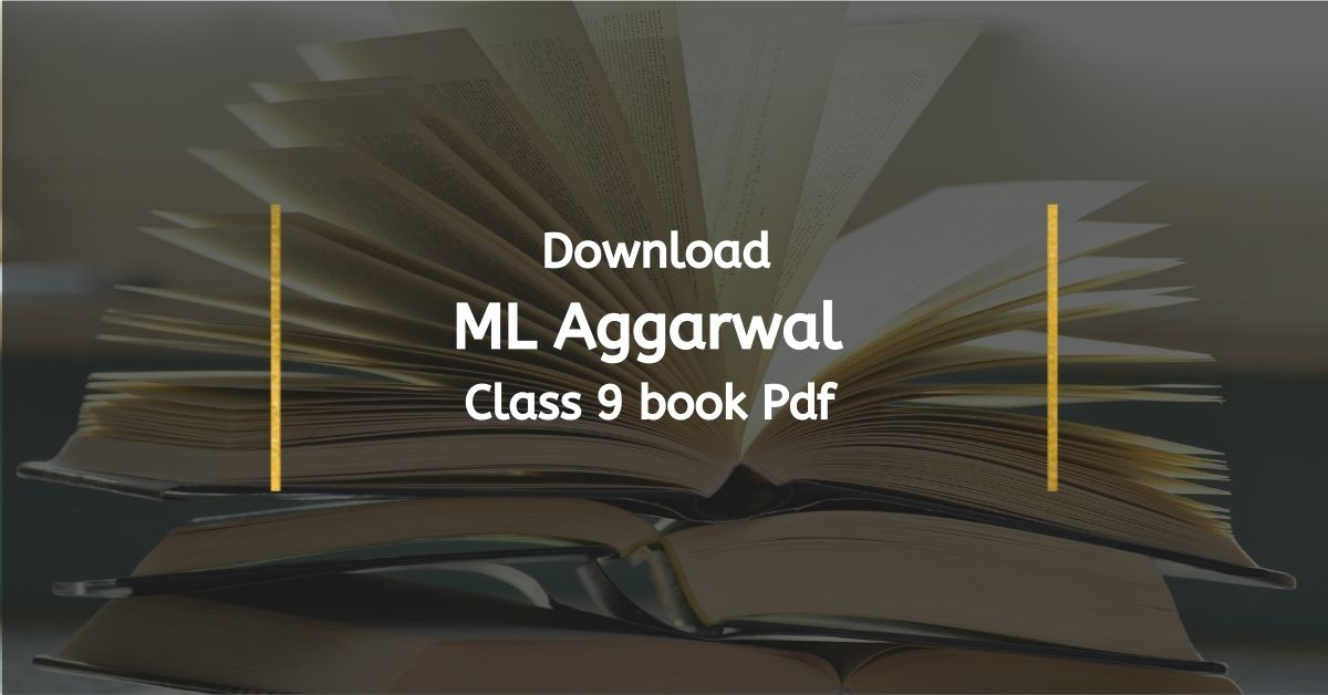 ML Aggarwal Class 9 Book Pdf Download Solutions 2024 ML Aggarwal Class 9 Book Pdf Download Solutions 2024