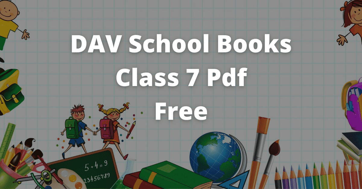 DAV School Books Class 7th PDF 2024 DAV School Books Class 7th PDF 2024
