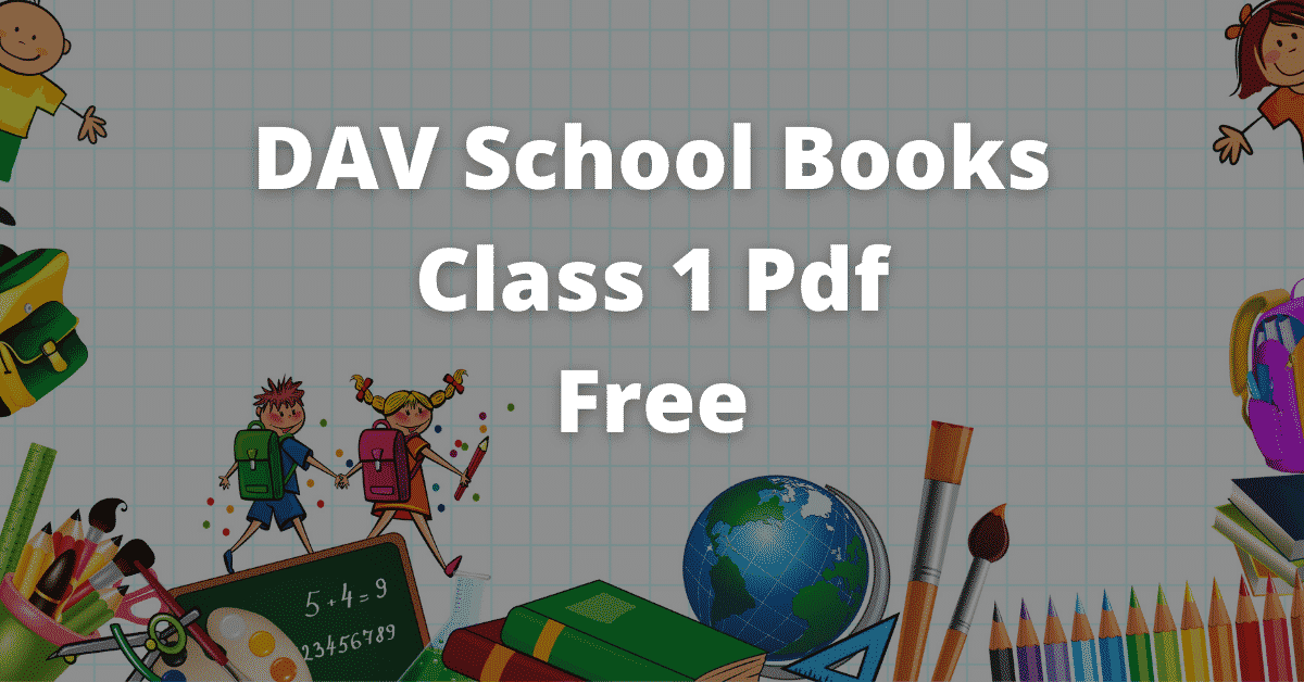 DAV School Books Class 1st PDF 2023 DAV School Books Class 1st PDF 2023