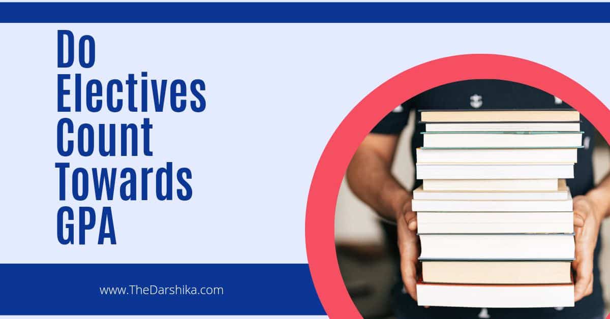 Do Electives Count Towards GPA 2024 Do Electives Count Towards GPA 2024