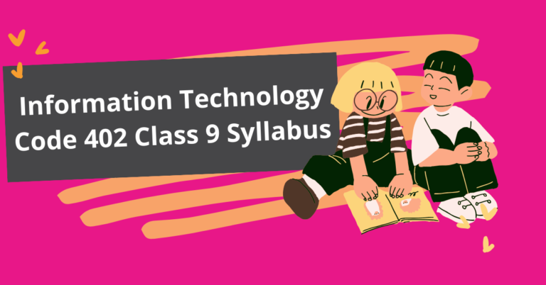 Information Technology Code 402 Class 9 Syllabus 2025