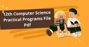 Download 12th Computer Science Practical Programs File Pdf 2025